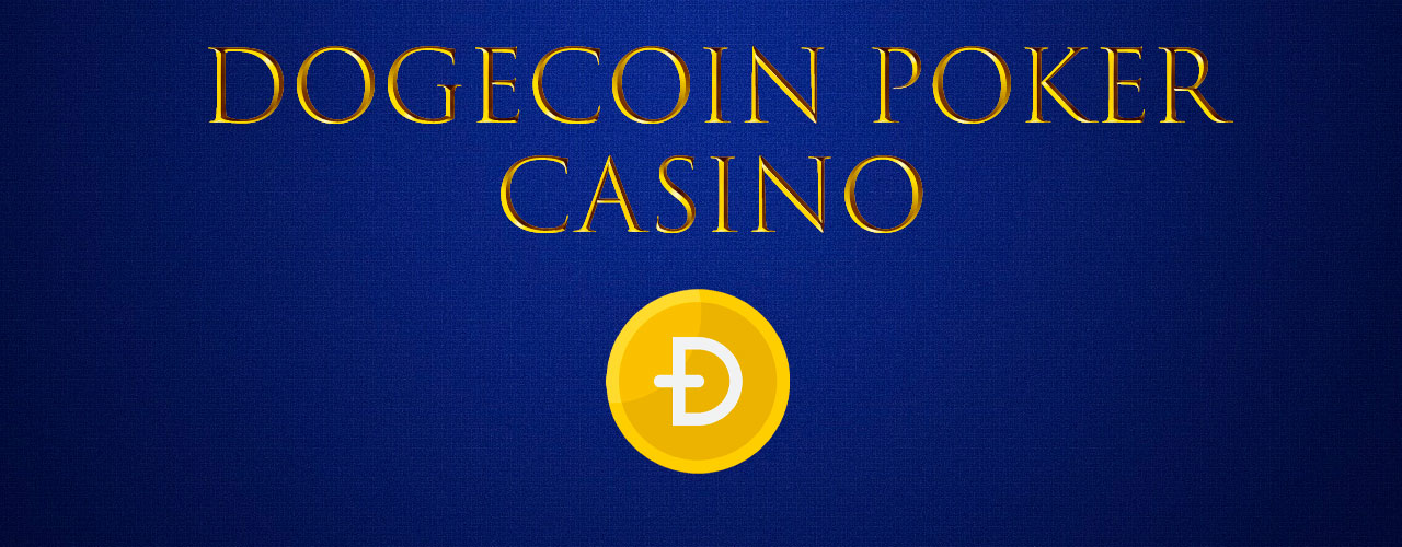 Dogecoin Poker Online - Play Poker with Dogecoin